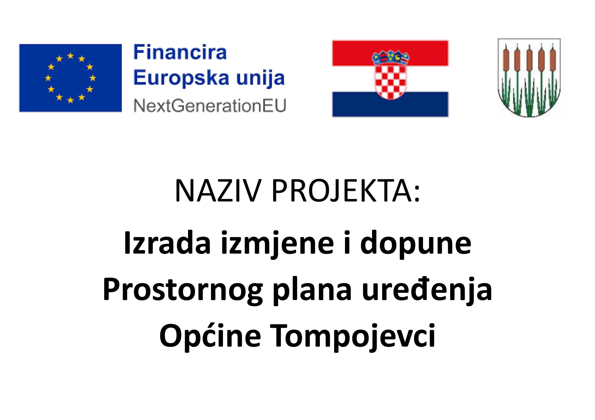„Izrada izmjene i dopune Prostornog plana uređenja Općine Tompojevci ... „Izrada izmjene i dopune Prostornog plana uređenja Općine Tompojevci ...